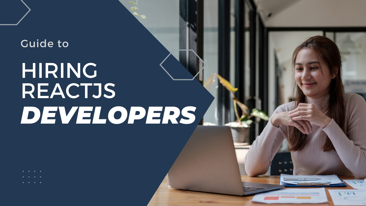 Detailed Guide to Hire ReactJS Developers Detailed Guide to Hire ReactJS Developers