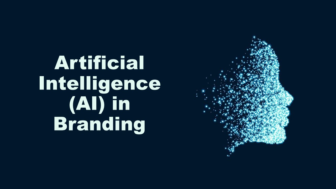 Artificial Intelligence (AI) in Branding Artificial Intelligence (AI) in Branding