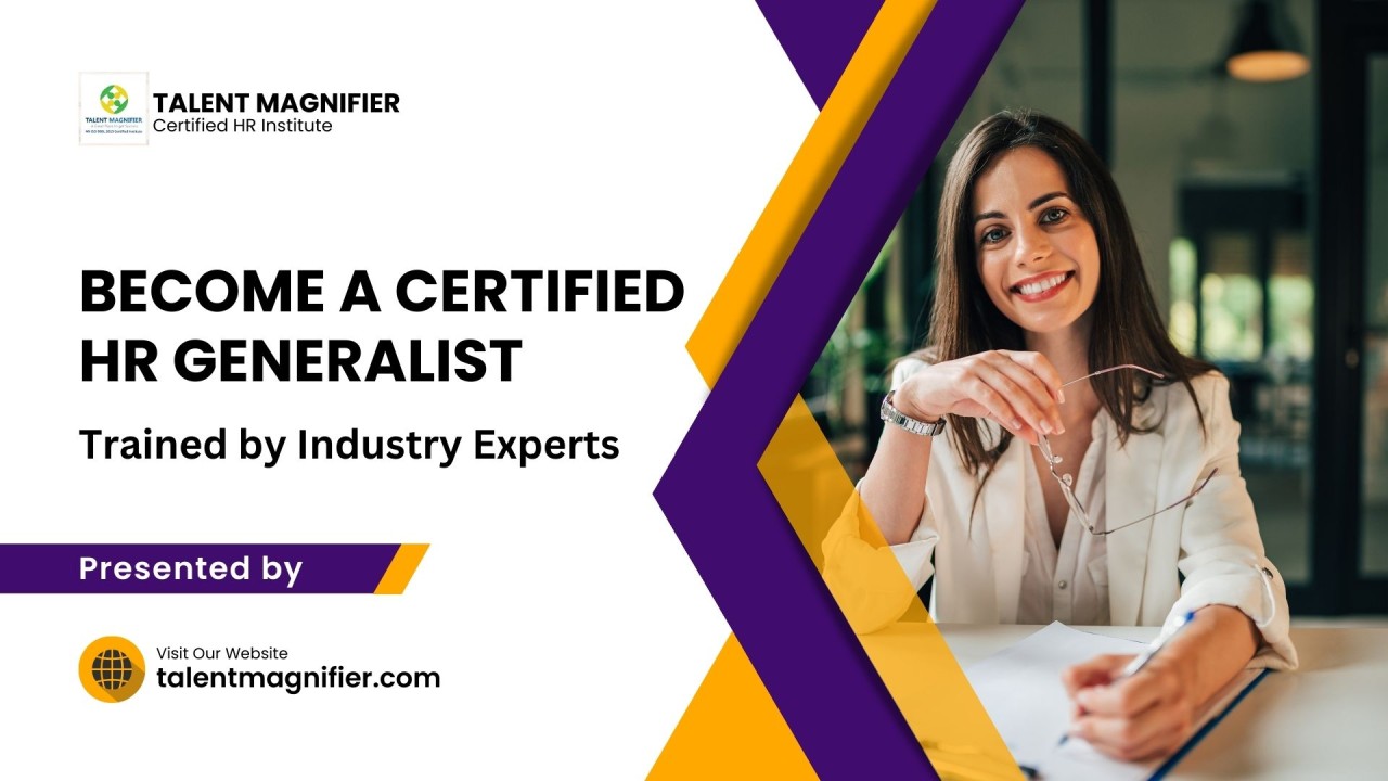 Become a Certified HR Generalist: Practical Training by Industry Experts Become a Certified HR Generalist: Practical Training by Industry Experts