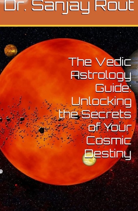 The Vedic Astrology Guide: Unlocking the Secrets of Your Cosmic Destiny The Vedic Astrology Guide: Unlocking the Secrets of Your Cosmic Destiny