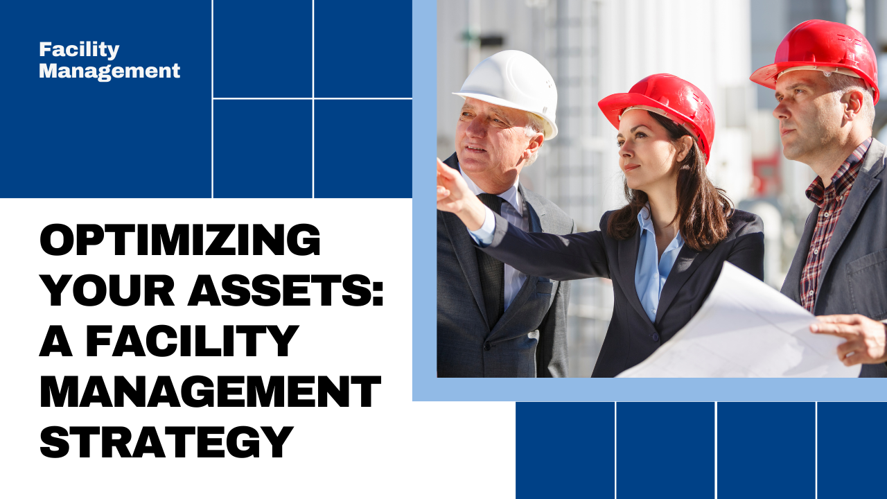 Developing a Strategic Plan for Optimal Facility Asset Management Developing a Strategic Plan for Optimal Facility Asset Management
