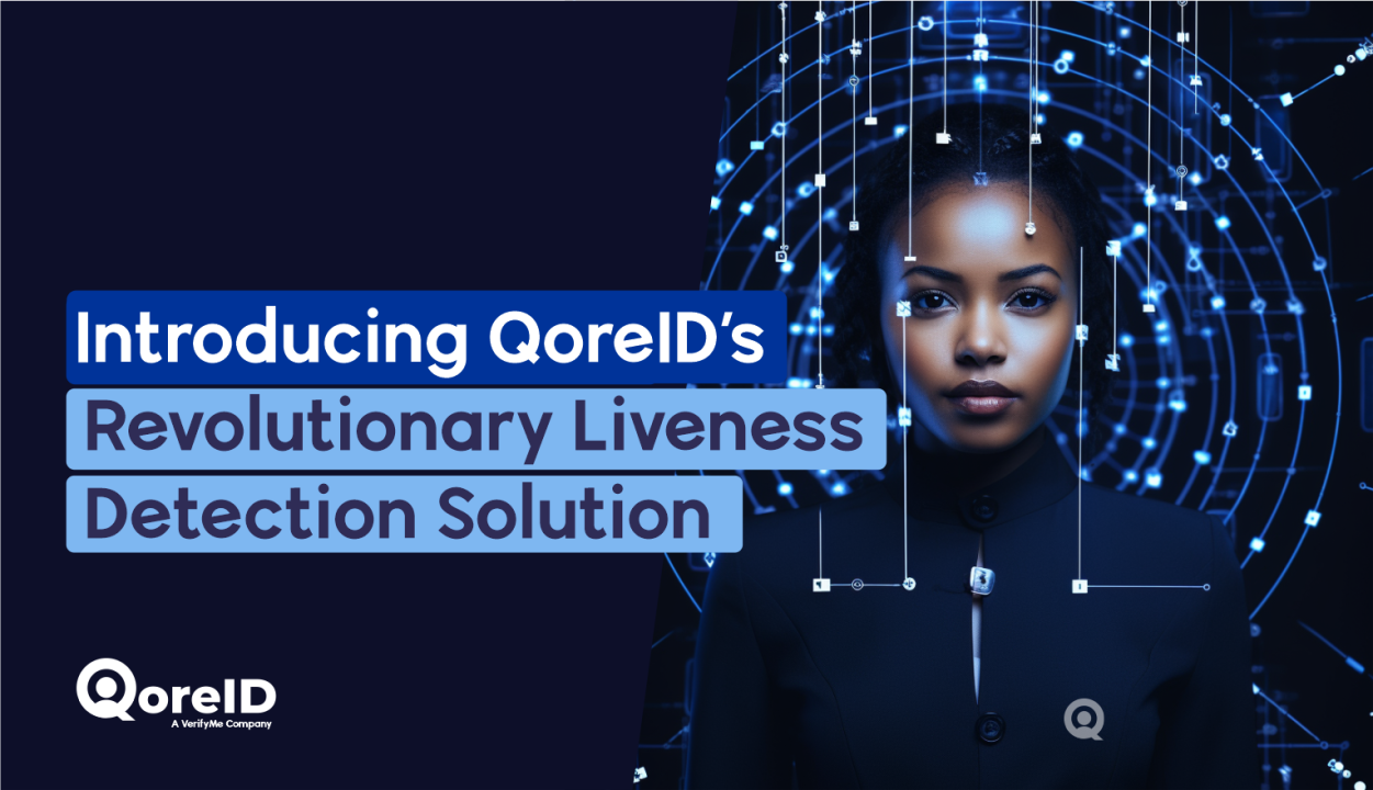 Introducing Our Revolutionary Liveness Detection Solution Introducing Our Revolutionary Liveness Detection Solution