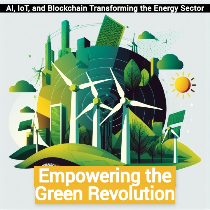 Empowering the Green Revolution: AI, IoT, and Blockchain Transforming ... Empowering the Green Revolution: AI, IoT, and Blockchain Transforming ...