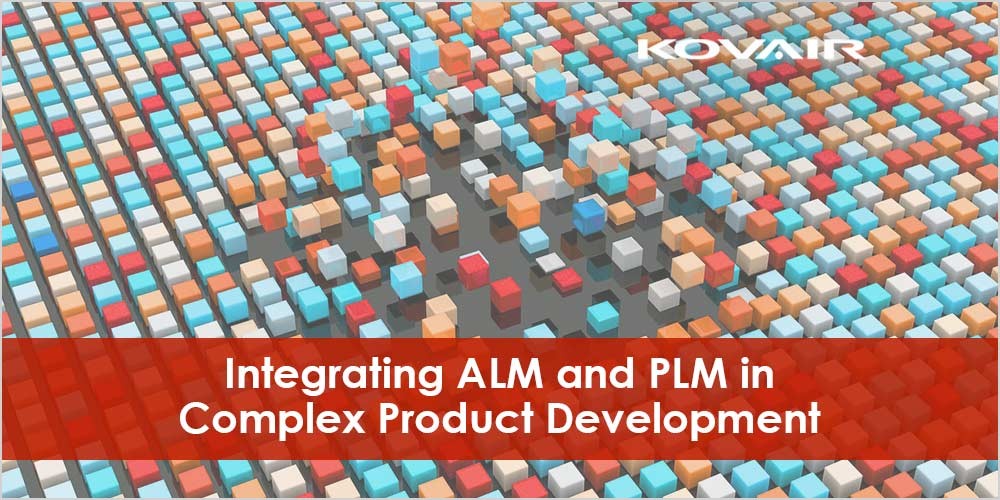 Integrating ALM and PLM in Complex Product Development Integrating ALM and PLM in Complex Product Development