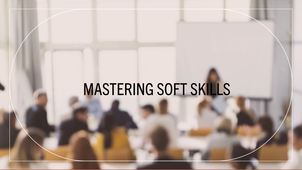 MASTERING SOFT SKILLS MASTERING SOFT SKILLS