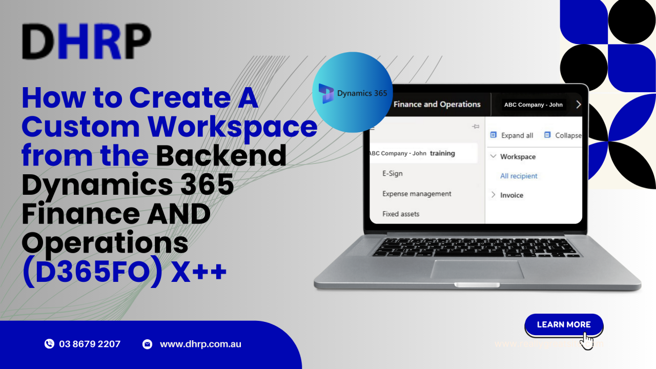 How to Create A Custom Workspace from the Backend Dynamics 365 Finance ... How to Create A Custom Workspace from the Backend Dynamics 365 Finance ...
