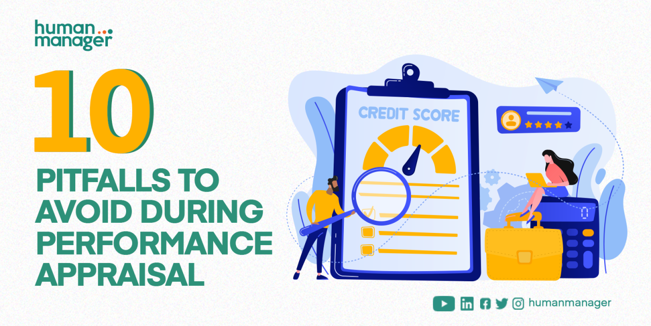 10 Pitfalls to Avoid During Performance Appraisal 10 Pitfalls to Avoid During Performance Appraisal