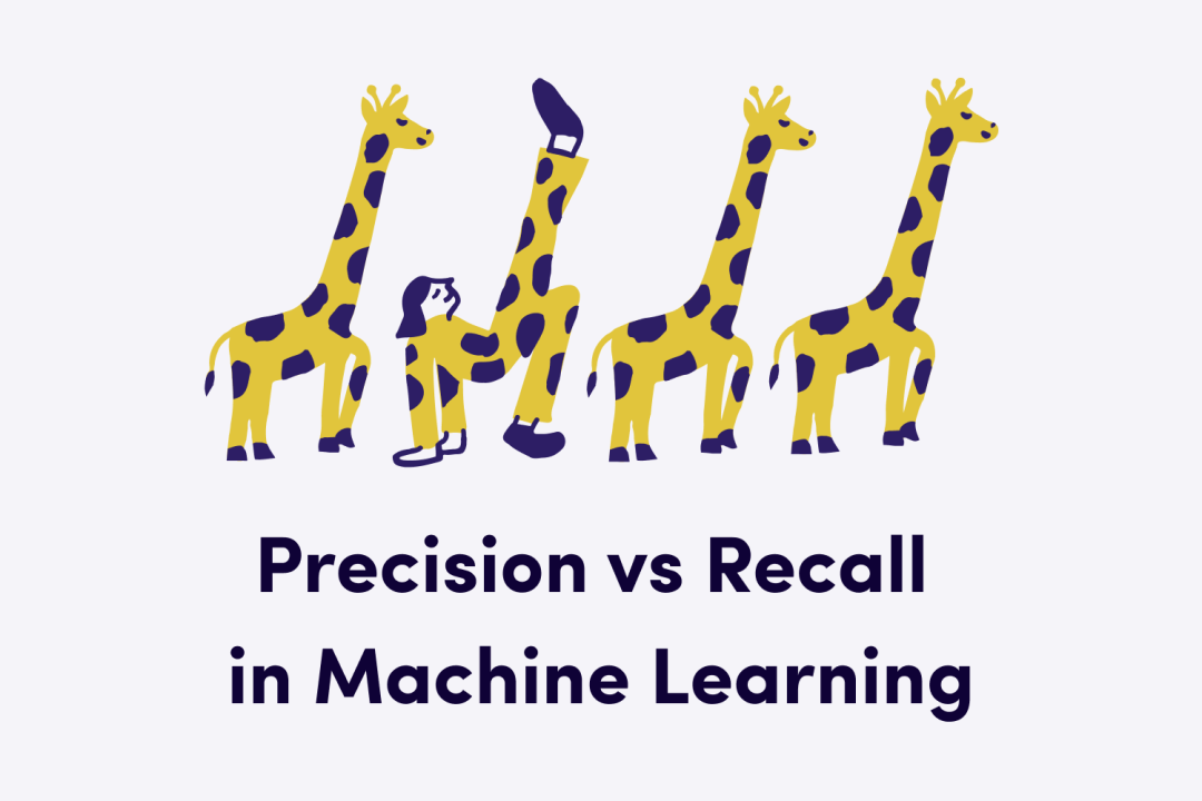 Precision and Recall in Machine Learning Precision and Recall in Machine Learning