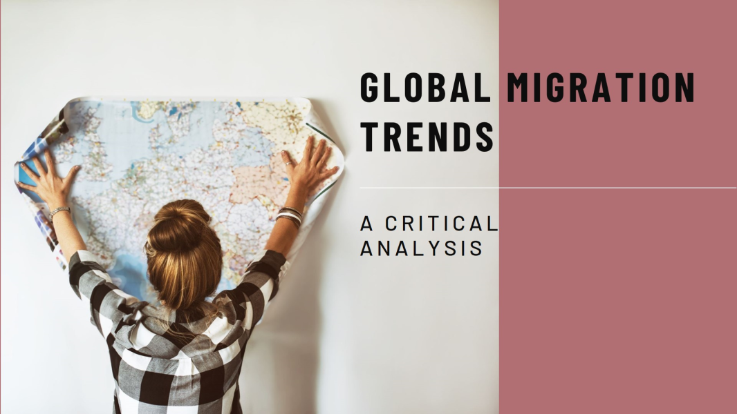 Navigating the Maze: A Critical Analysis of Global Migration Trends and ... Navigating the Maze: A Critical Analysis of Global Migration Trends and ...