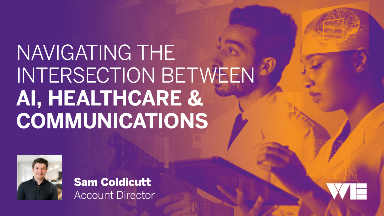 Navigating the intersection between AI, healthcare & communications Navigating the intersection between AI, healthcare & communications