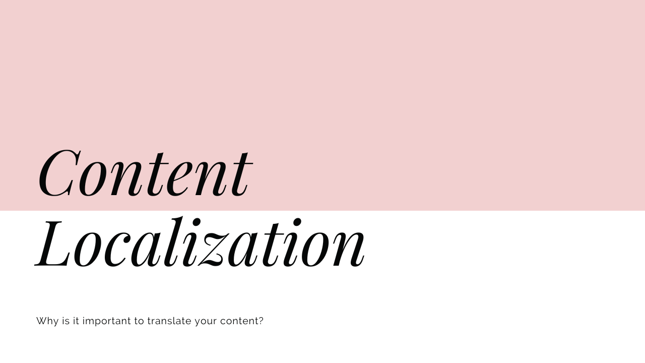 Why Localization is Key for Global Businesses Success Why Localization is Key for Global Businesses Success