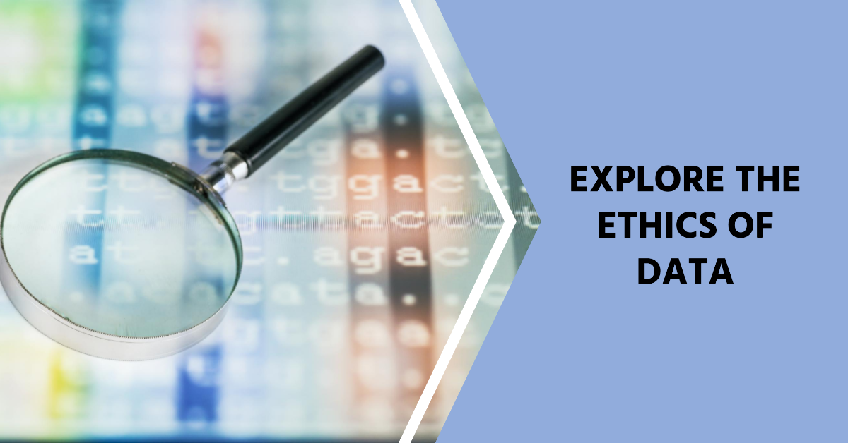 Navigating the Ethical Landscape of Data Navigating the Ethical Landscape of Data