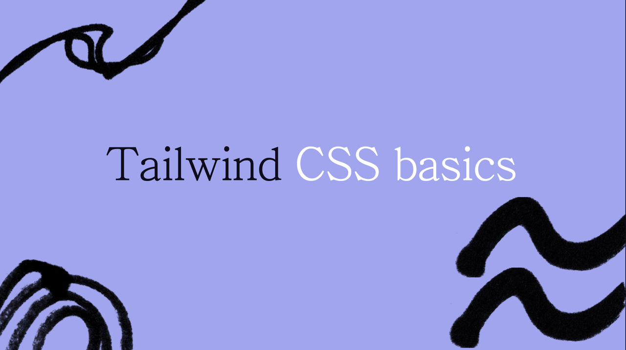 Tailwind CSS basics 🌊 Tailwind CSS basics 🌊