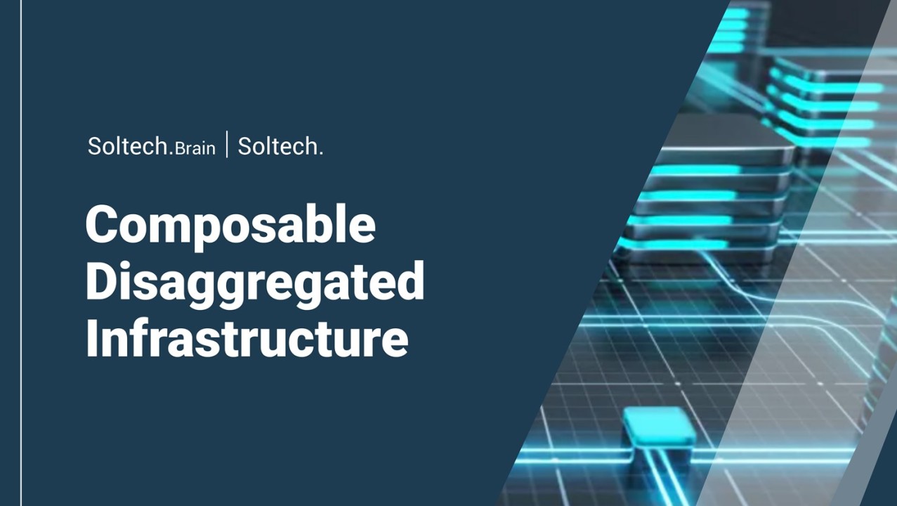 Composable Disaggregated Infrastructure Composable Disaggregated Infrastructure