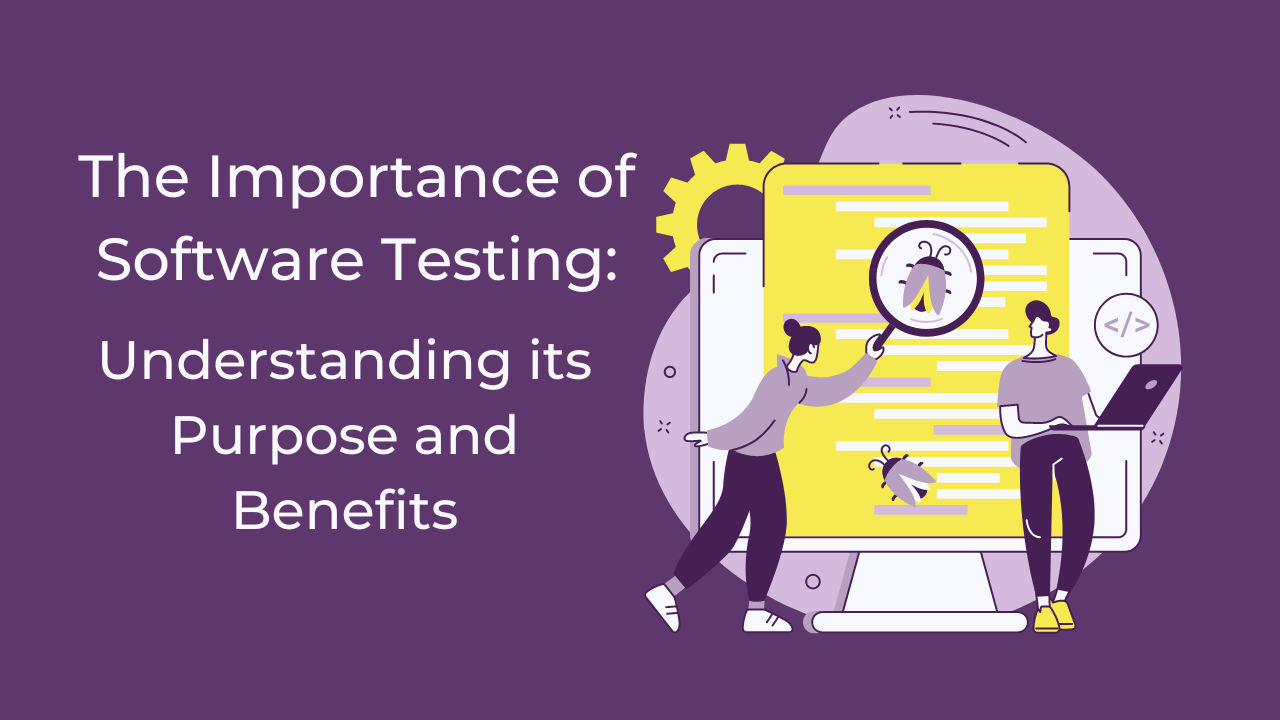 The Importance of Software Testing The Importance of Software Testing