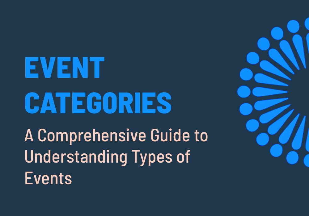 Event Categories: A Comprehensive Guide to Understanding Types of Events Event Categories: A Comprehensive Guide to Understanding Types of Events
