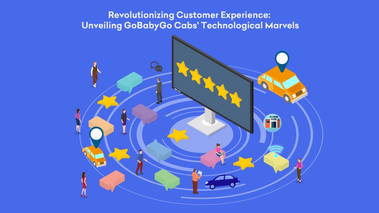 Revolutionizing Customer Experience: Unveiling GoBabyGo Cabs ... Revolutionizing Customer Experience: Unveiling GoBabyGo Cabs ...