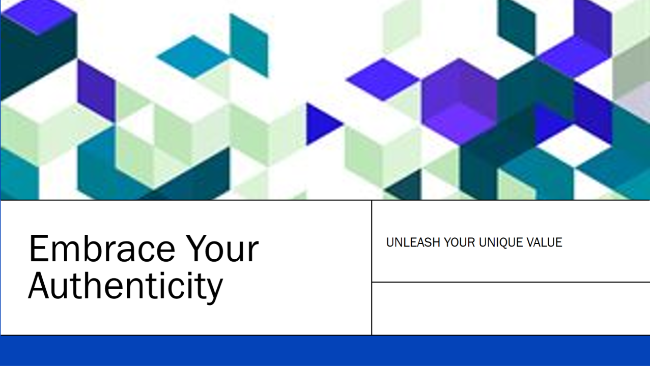 Embracing Authenticity: Unleashing Your Unique Personal Value Embracing Authenticity: Unleashing Your Unique Personal Value