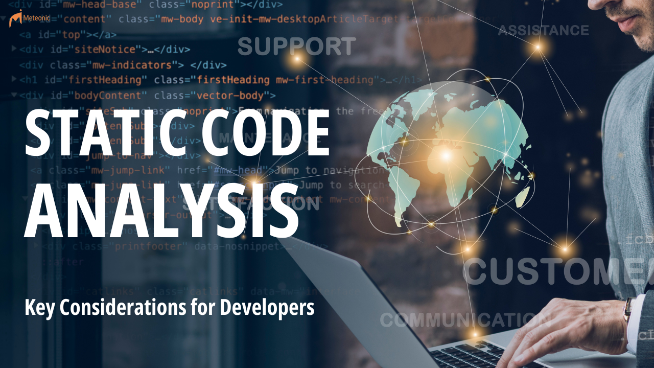 Static Code Analysis Tool: Key Considerations for Developers Static Code Analysis Tool: Key Considerations for Developers