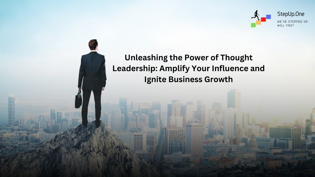 Unleashing the Power of Thought Leadership: How Business Leaders Can ... Unleashing the Power of Thought Leadership: How Business Leaders Can ...