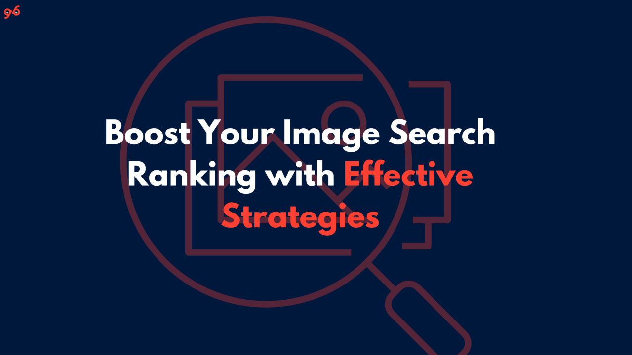Boost Your Image Search Ranking with Effective Strategies Boost Your Image Search Ranking with Effective Strategies