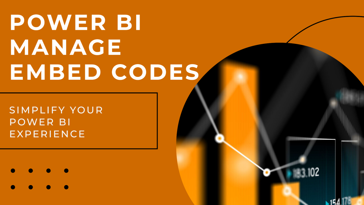 Power BI-Manage Embed Codes Power BI-Manage Embed Codes