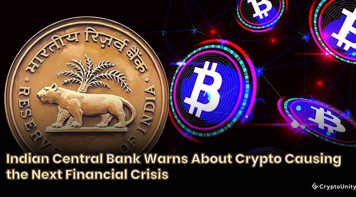 Indian Central Bank Warns About Crypto Causing the Next Financial Crisis Indian Central Bank Warns About Crypto Causing the Next Financial Crisis
