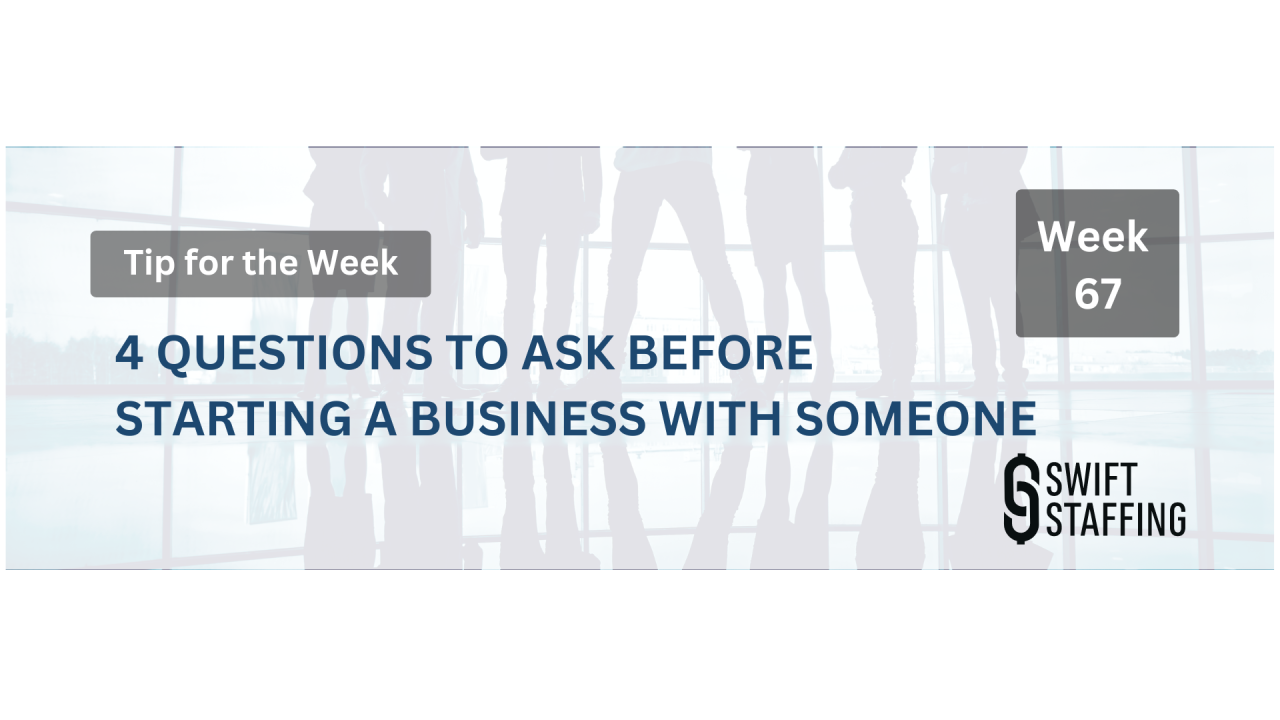 4 QUESTIONS TO ASK BEFORE STARTING A BUSINESS WITH SOMEONE 4 QUESTIONS TO ASK BEFORE STARTING A BUSINESS WITH SOMEONE