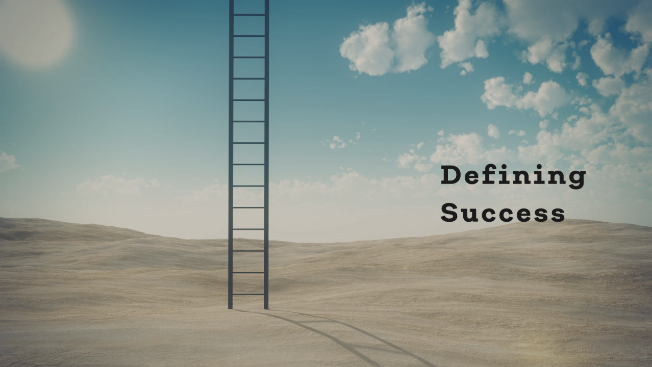 Defining Success Defining Success