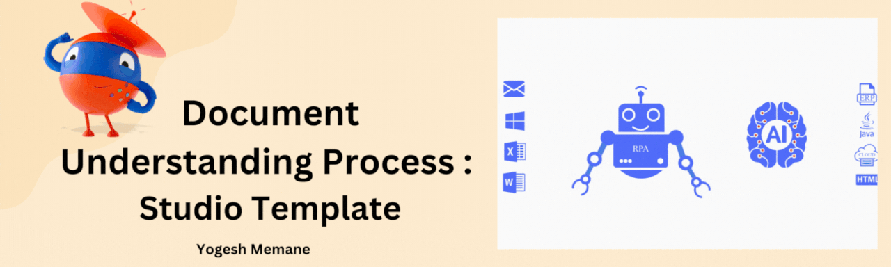 Document Understanding Process: Studio Template Document Understanding Process: Studio Template