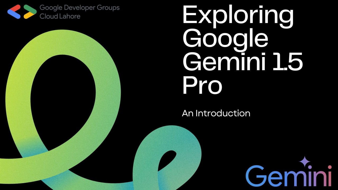 Exploring Google Gemini 1.5 Pro Exploring Google Gemini 1.5 Pro