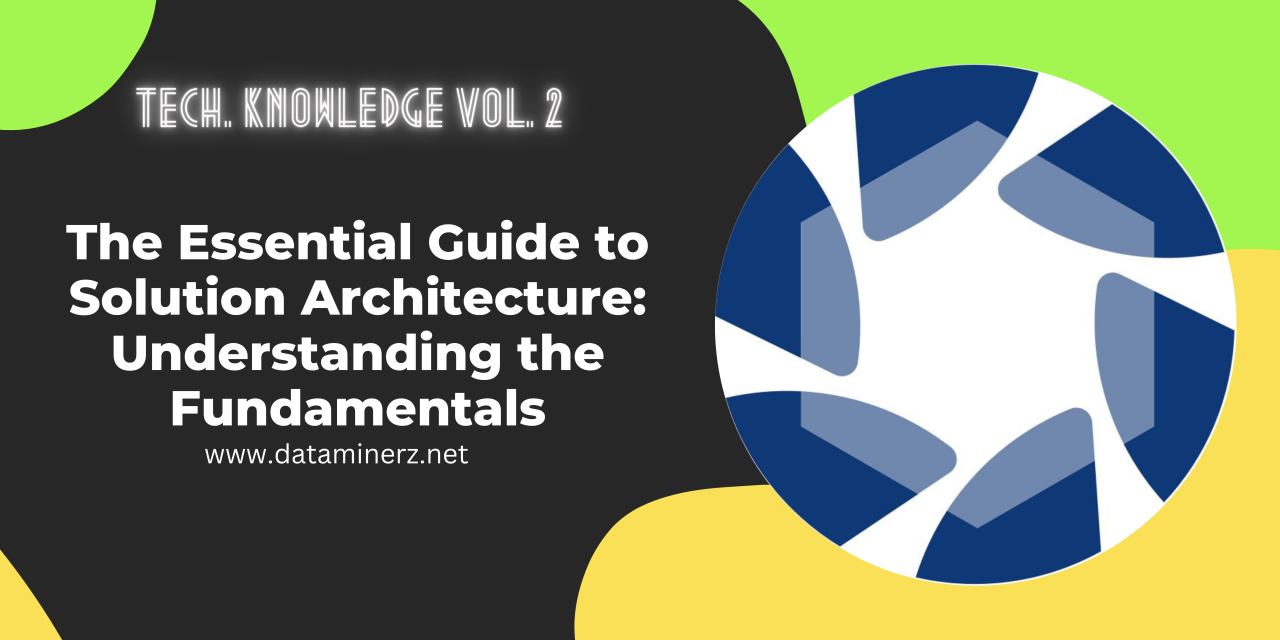 The Essential Guide to Solution Architecture: Understanding the ... The Essential Guide to Solution Architecture: Understanding the ...