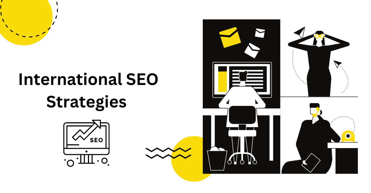International SEO Strategies: Reaching Global Audiences International SEO Strategies: Reaching Global Audiences