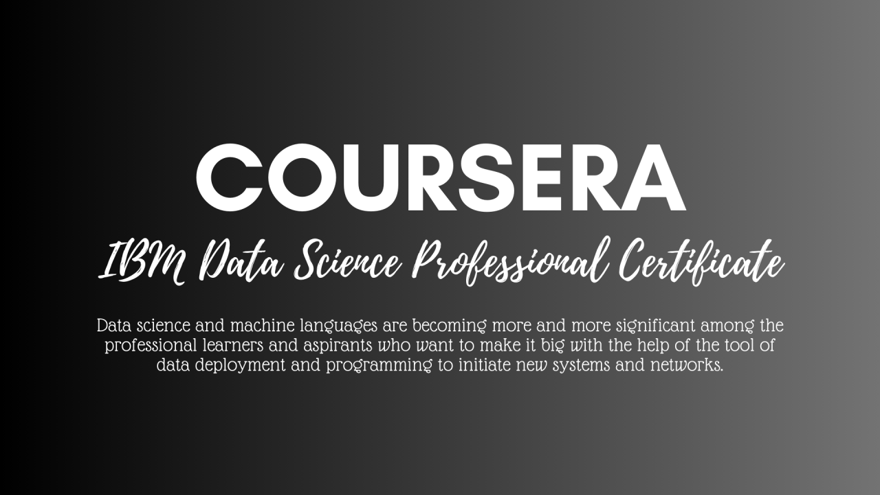 IBM Data Science Professional Certificate Coursera! IBM Data Science Professional Certificate Coursera!