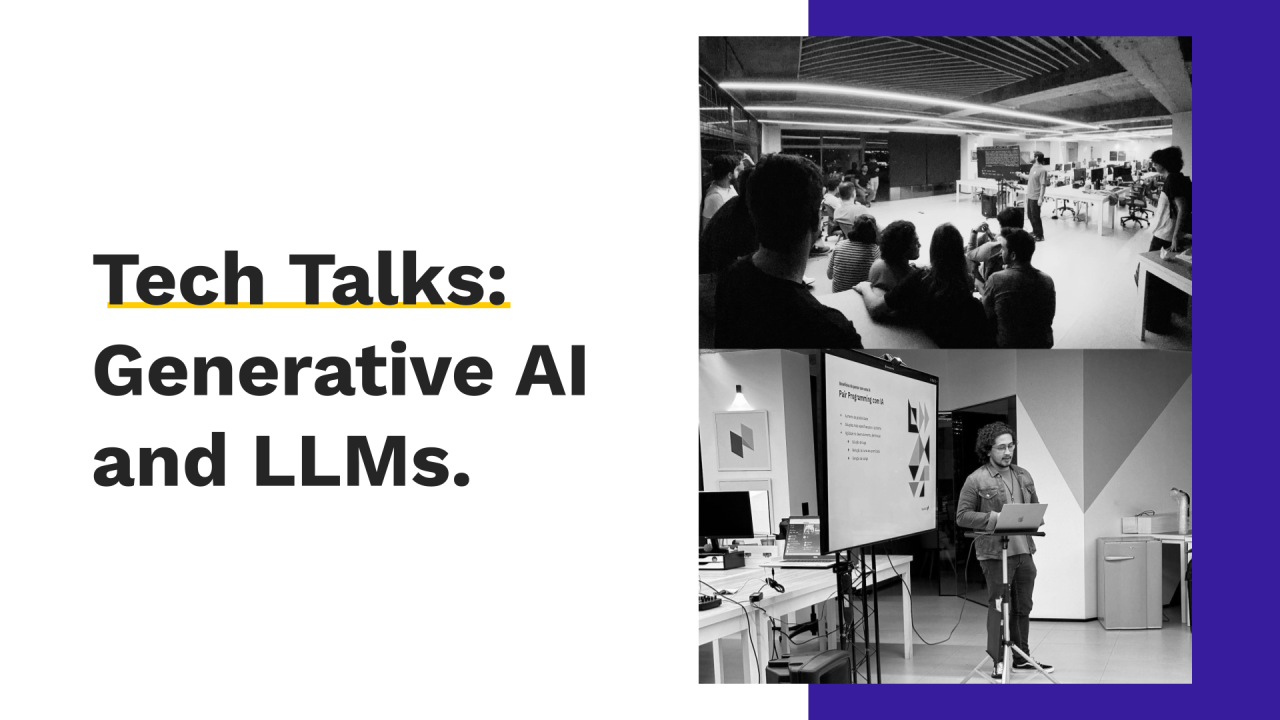 Tech Talks: Generative AI and LLMs. Tech Talks: Generative AI and LLMs.