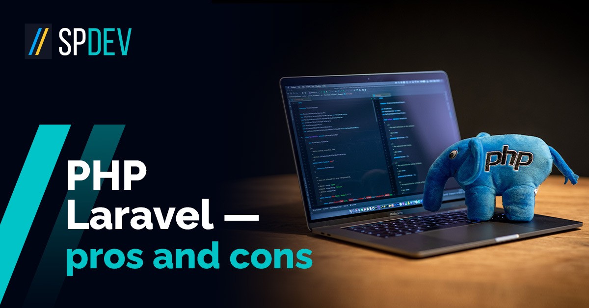 PHP Laravel - pros and cons PHP Laravel - pros and cons
