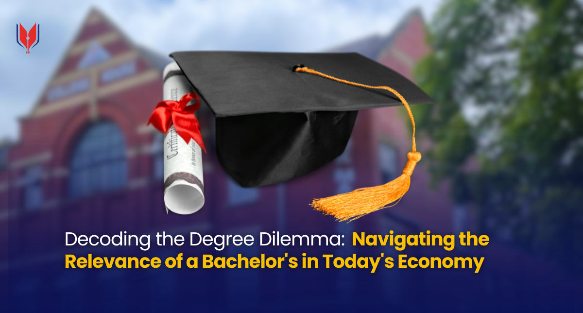 Decoding the Degree Dilemma: Navigating the Relevance of a Bachelor's ... Decoding the Degree Dilemma: Navigating the Relevance of a Bachelor's ...