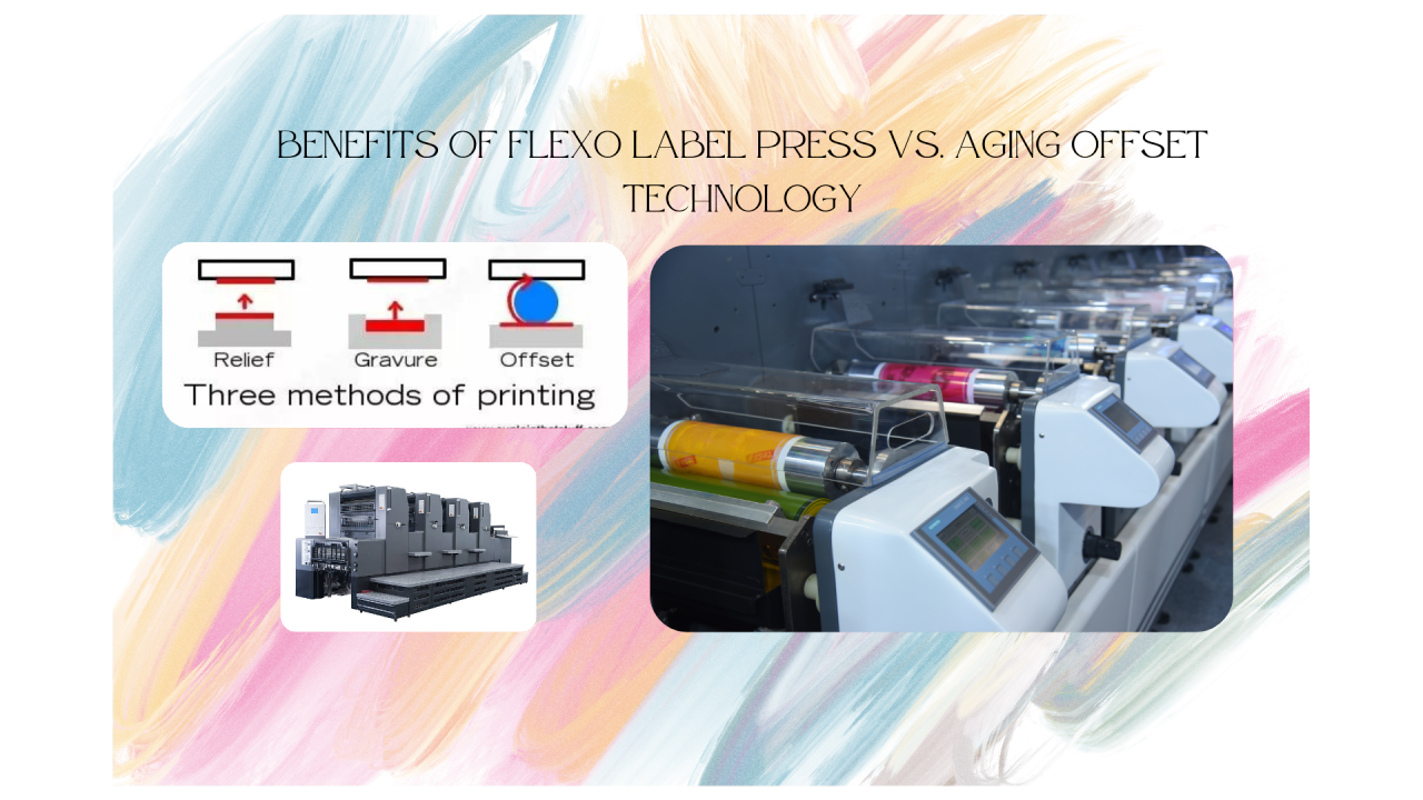 Benefits of Flexo Label Press vs. Aging Offset Technology Benefits of Flexo Label Press vs. Aging Offset Technology