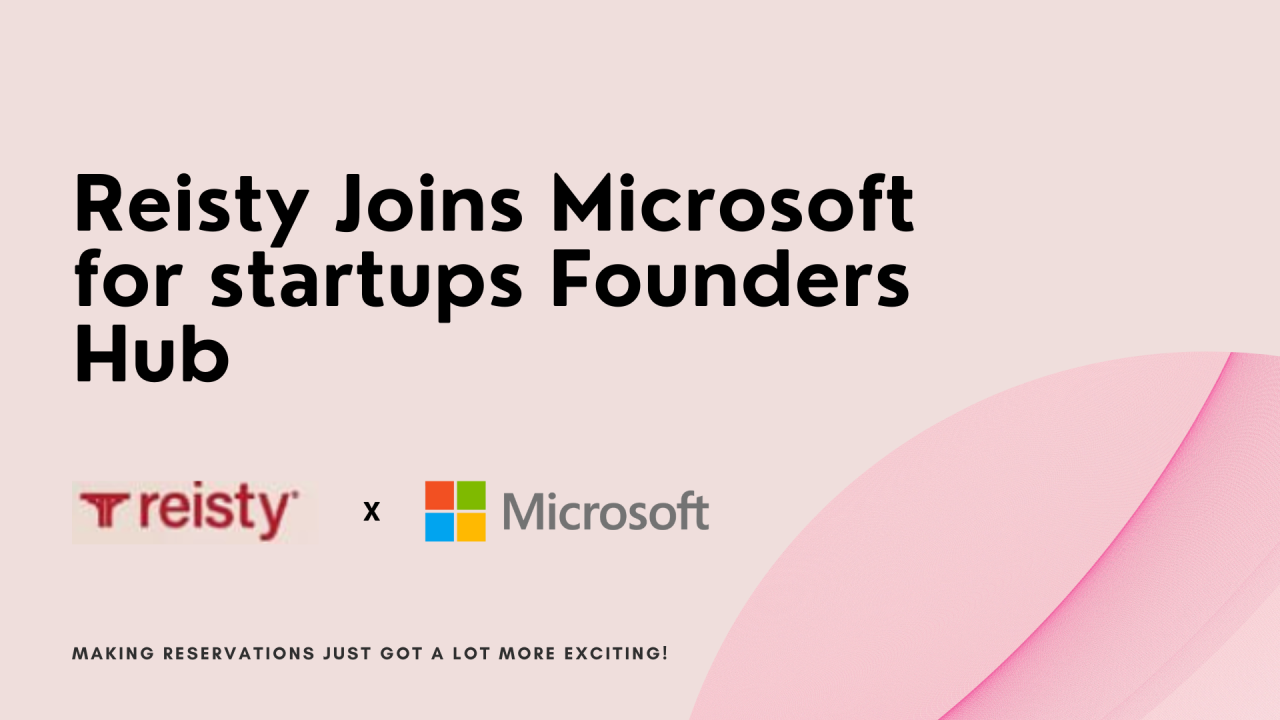 Announcing Reisty Partnership with Microsoft for Startups Founders Hub! Announcing Reisty Partnership with Microsoft for Startups Founders Hub!