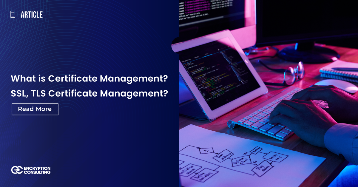 What is Certificate Management? SSL, TLS Certificate Management? What is Certificate Management? SSL, TLS Certificate Management?