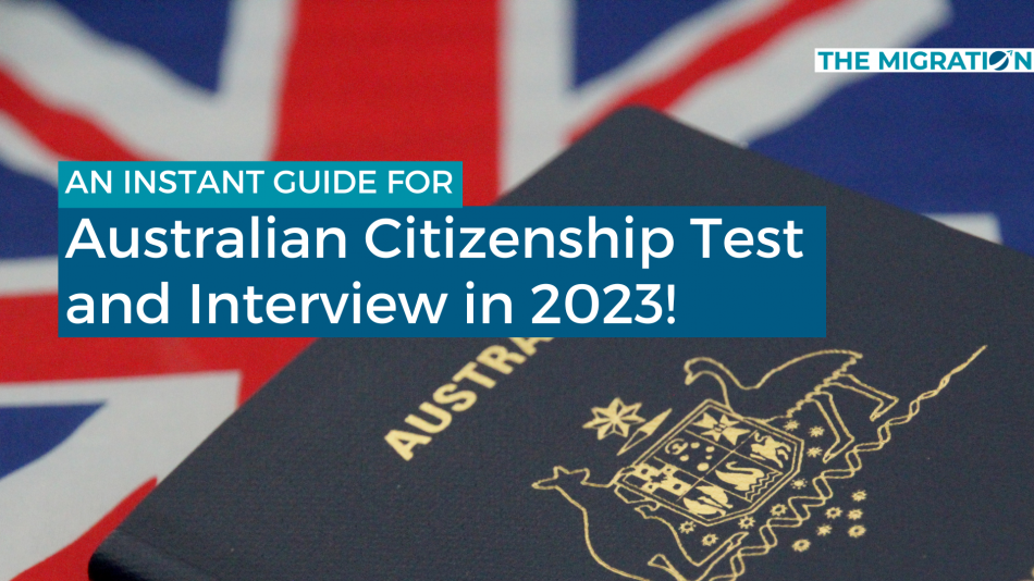 An Instant Guide for Australian Citizenship Test and Interview in 2023! An Instant Guide for Australian Citizenship Test and Interview in 2023!