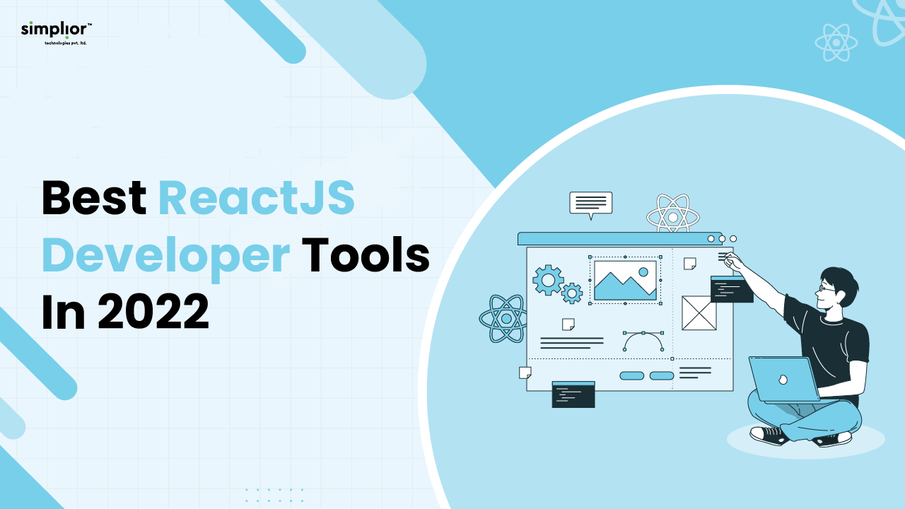Top 8 ReactJS Developer Tools To Build High-performance Apps Top 8 ReactJS Developer Tools To Build High-performance Apps