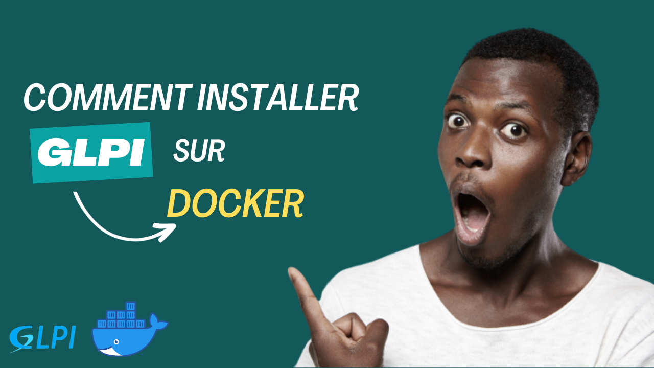 Comment installer GLPI sur docker Comment installer GLPI sur docker