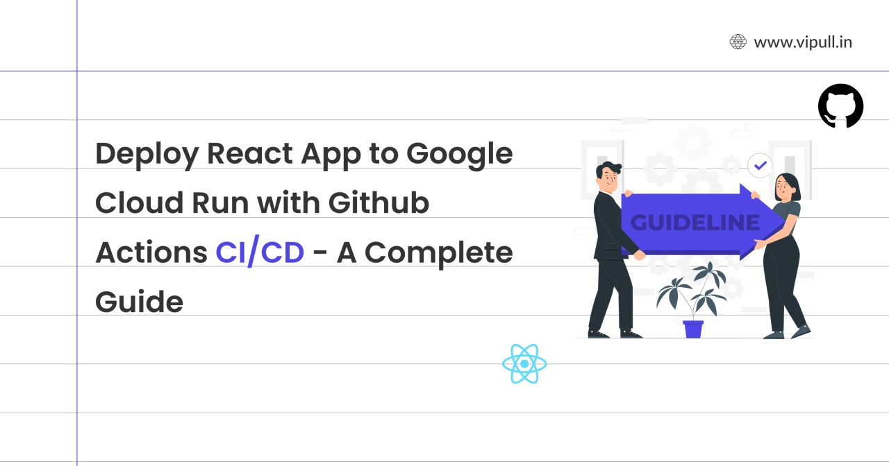 Deploy React App to Google Cloud Run with Github Actions CI/CD - A ... Deploy React App to Google Cloud Run with Github Actions CI/CD - A ...