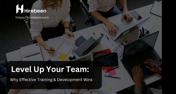 Level Up Your Team: Why Effective Training & Development Wins Level Up Your Team: Why Effective Training & Development Wins
