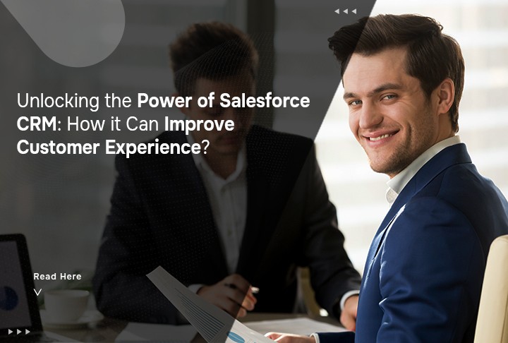 Unlocking the Power of Salesforce CRM: How it Can Improve Customer ... Unlocking the Power of Salesforce CRM: How it Can Improve Customer ...