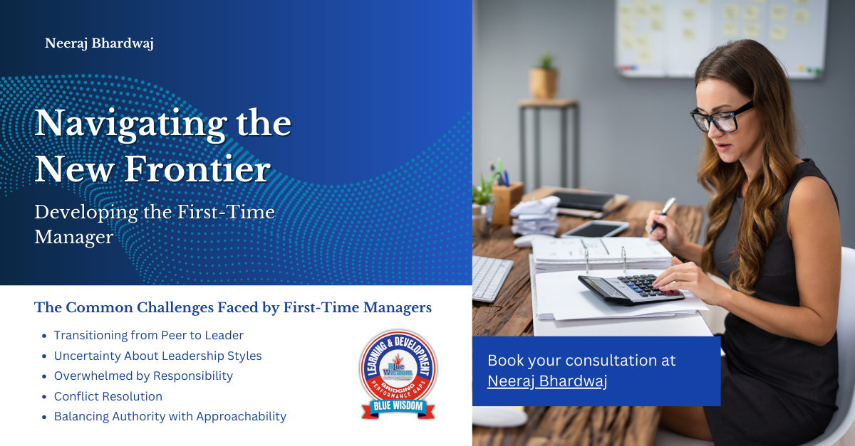 Navigating the New Frontier: Developing the First-Time Manager Navigating the New Frontier: Developing the First-Time Manager