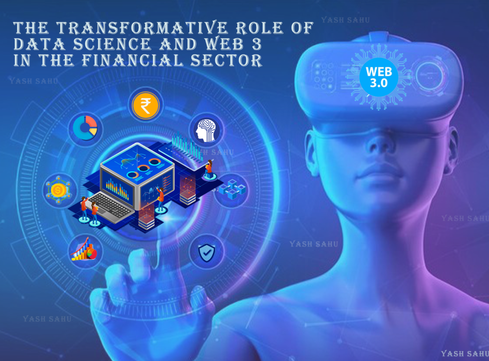 The Transformative Role Of Data Science And Web 3 In The Financial Sector The Transformative Role Of Data Science And Web 3 In The Financial Sector