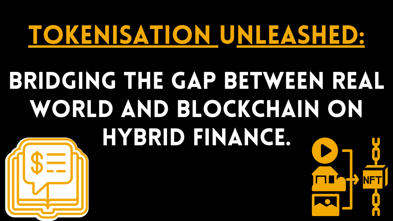 Tokenisation Unleashed: Bridging the Gap Between Real World and ... Tokenisation Unleashed: Bridging the Gap Between Real World and ...