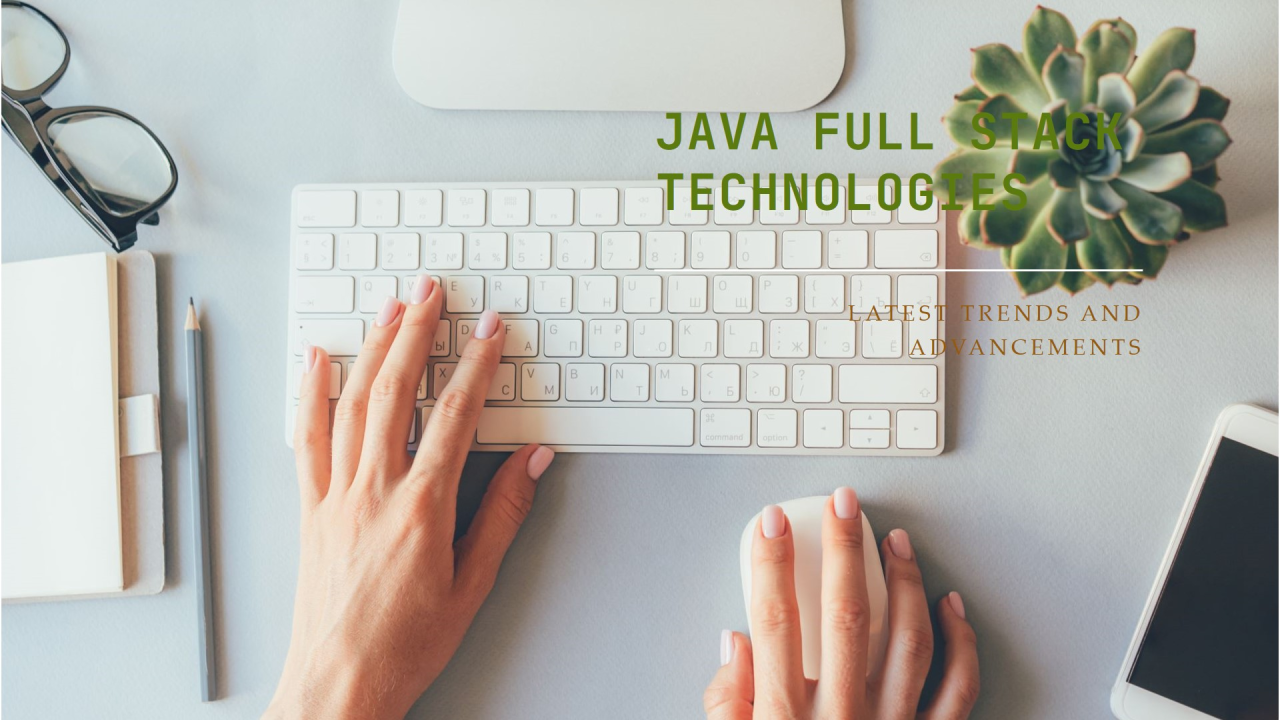 Java full stack Technologies Java full stack Technologies